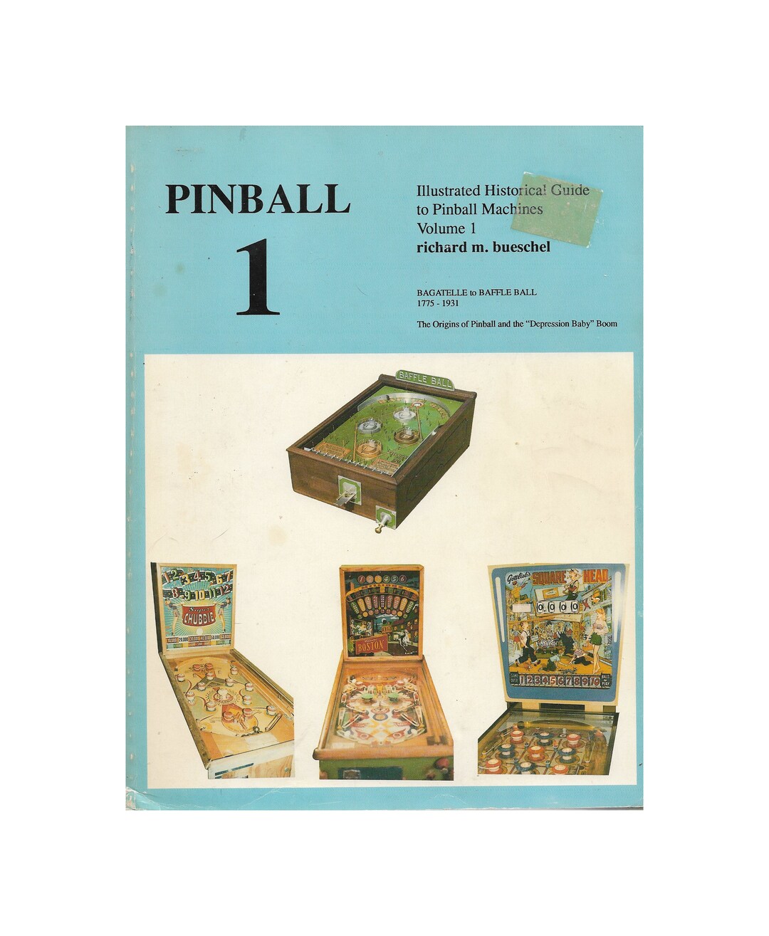 Pinball One: Illustrated Historical Guide to Pinball Machines Volume 1 ...