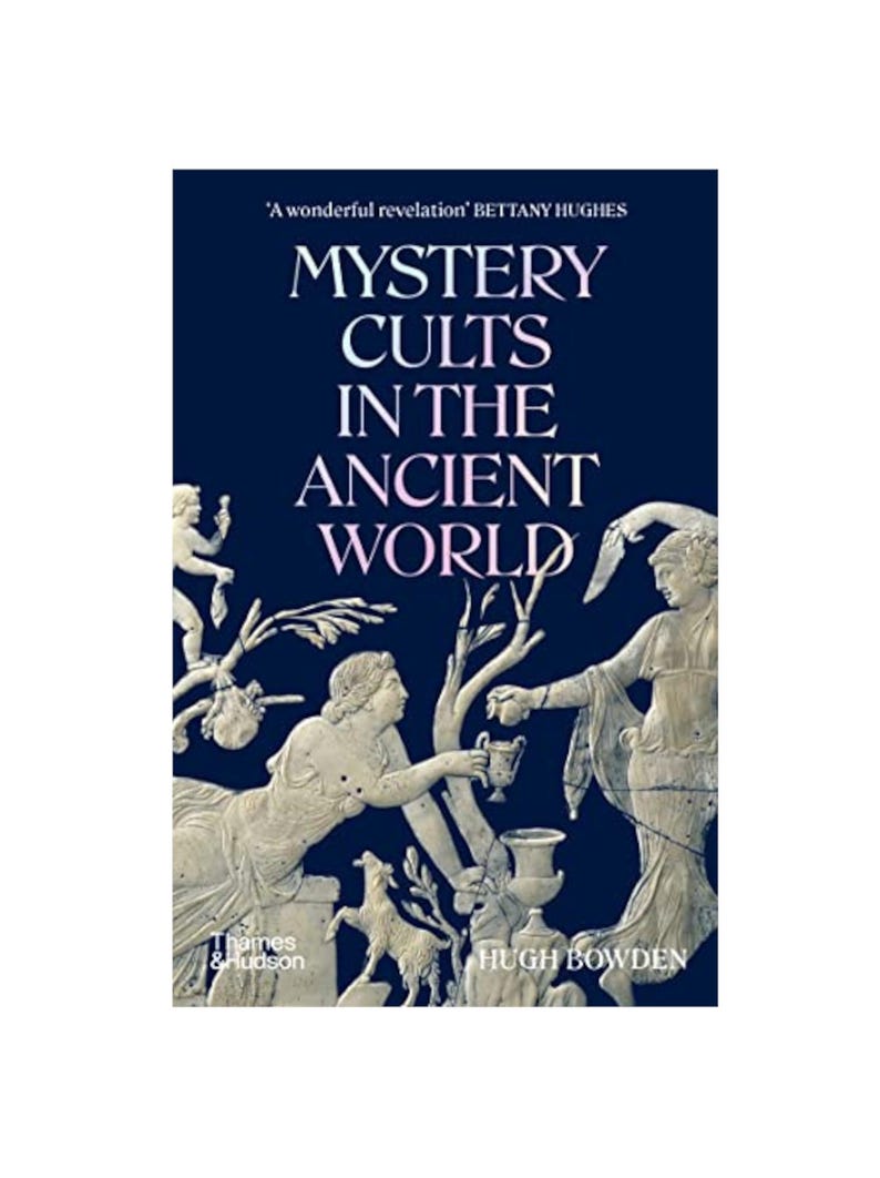 Mystery Cults in the Ancient World by Bowden, Hugh - Paperback - ISBN ...