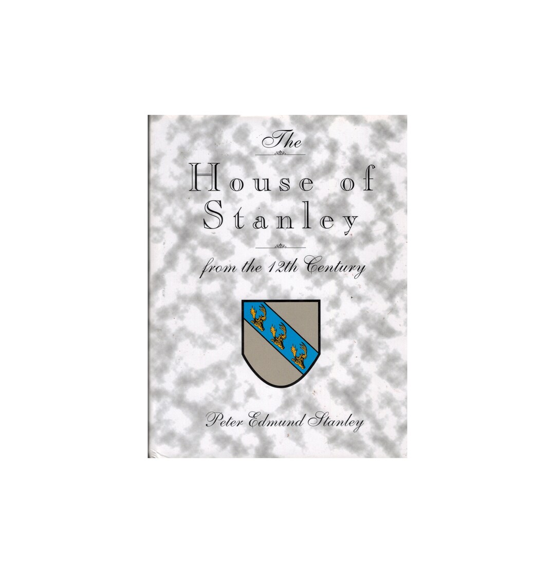 RARE the House of Stanley by Peter Edmund Stanley C1998 Hardback ISBN ...
