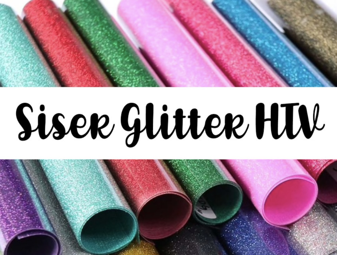 Siser Glitter HTV, Heat Transfer Vinyl Sheets, Siser HTV, Glitter HTV ...