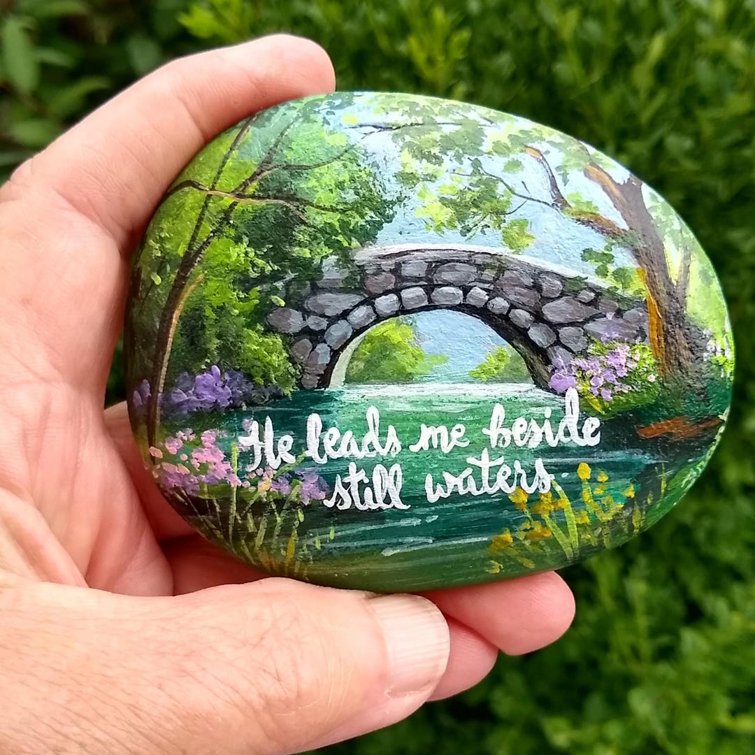 Hand Painted Scripture Rock With Stone Bridge Over a Quiet River, Psalm ...