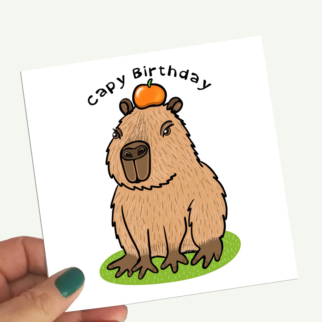 Capybara Birthday Card, Capy Birthday, Funny Card for Your Friend or ...