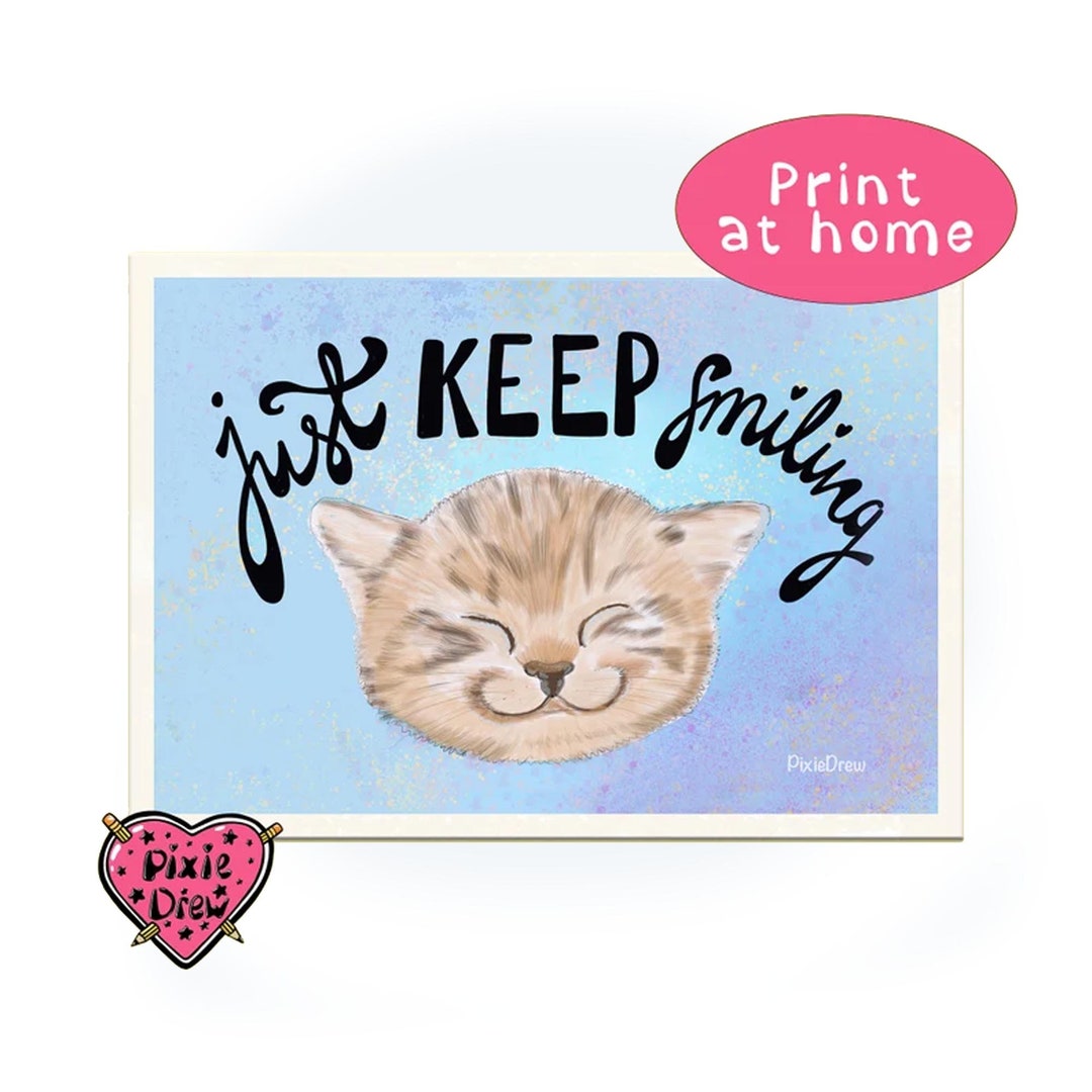 Printable Positive Postcard Instant Download, Just Keep Smiling Cat ...