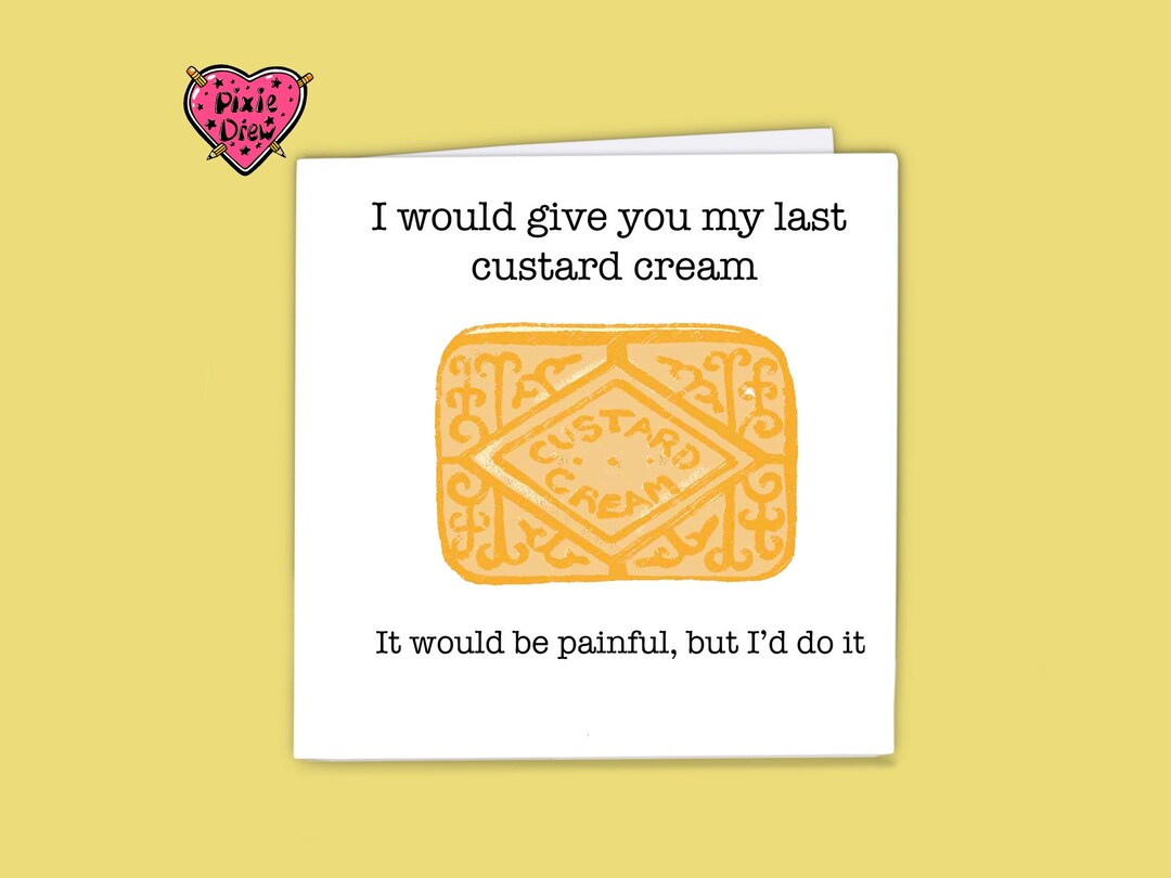 Quirky Custard Cream Card, Love Valentine Card for Her, Custard Cream ...