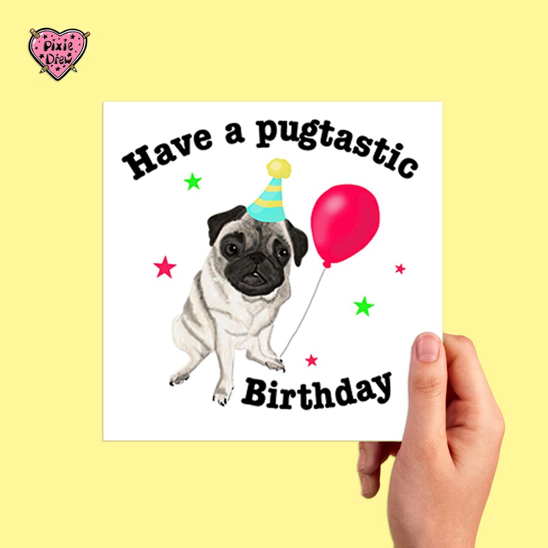 Pug Birthday Card, Card for a Pug Owner, Pug Puppy Birthday, Pug Pun ...