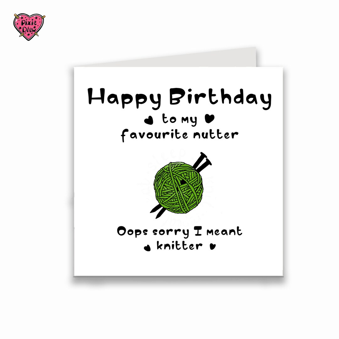 Knitters Birthday Card, Funny Knitting Birthday Card With a Ball of ...