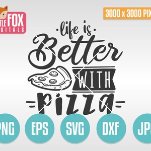Life is BETTER With PIZZA, Doodle Cuttable Quote Design. Fast Food File ...
