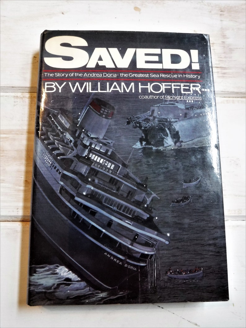 SAVED, the Story of the Andrea Doria, the Greatest Sea Rescue in ...