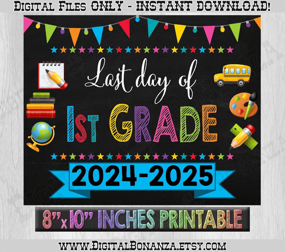 Last Day of First Grade Sign, Instant Download, Last Day of School ...