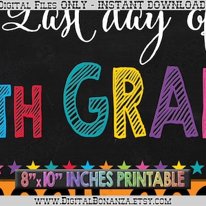 Last Day of Eight Grade Sign, Instant Download, Last Day of School ...