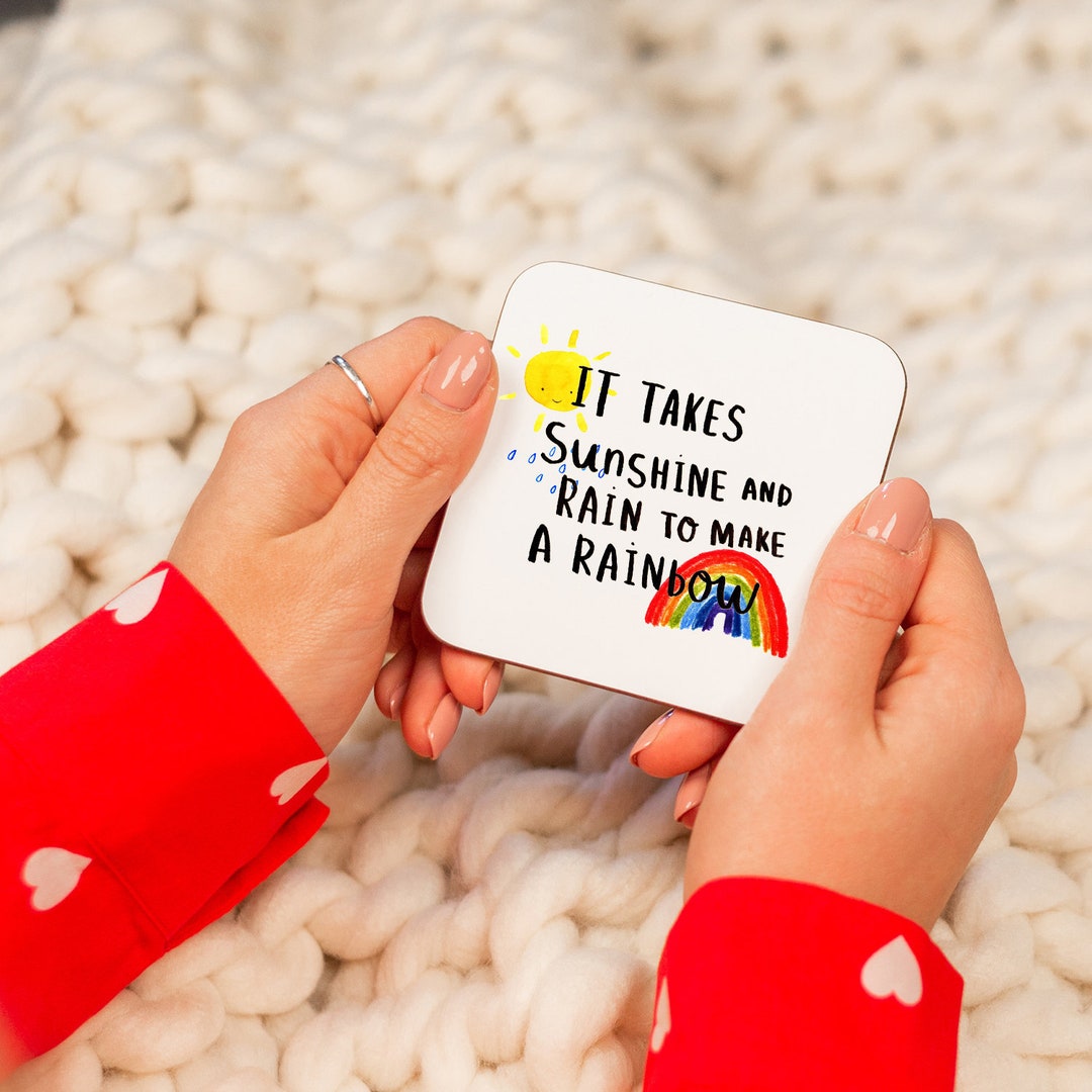 Inspirational 'it Takes Sunshine and Rain to Make A Rainbow' Coaster - Etsy