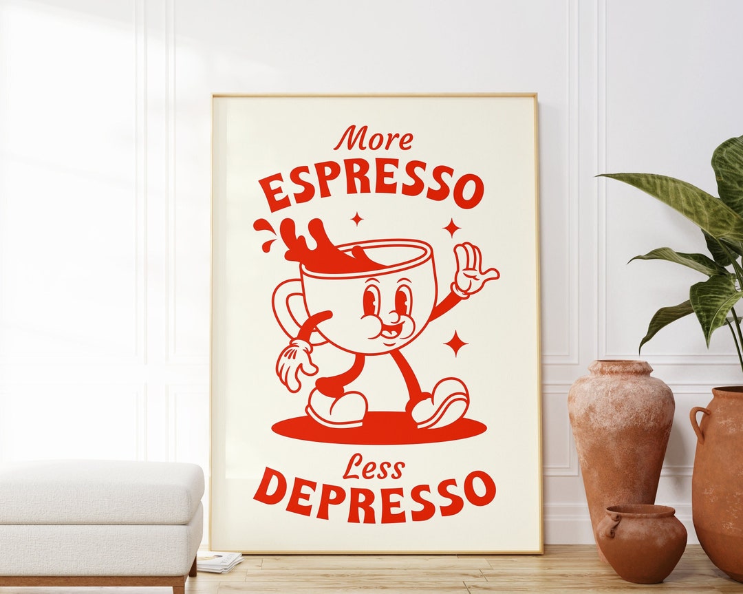 More Espresso Less Depresso, Coffee Bar Decor, Retro Kitchen Art, Cute ...