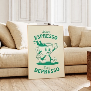 More Espresso Less Depresso Poster, Retro Quote Art Print, Trendy Funky ...