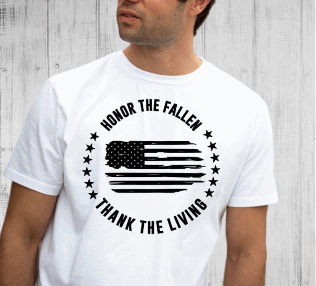 Honor the Fallen Thank the Living Shirt | USA Shirt | America Shirt ...