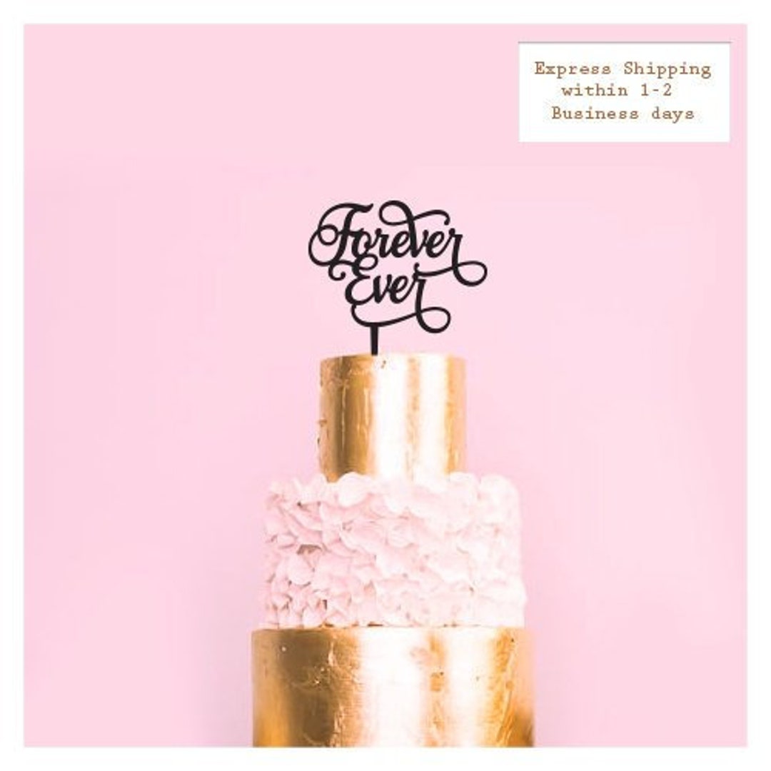 Forever Ever Scripted Cake Topper Wedding or Engagement Cake Topper ...