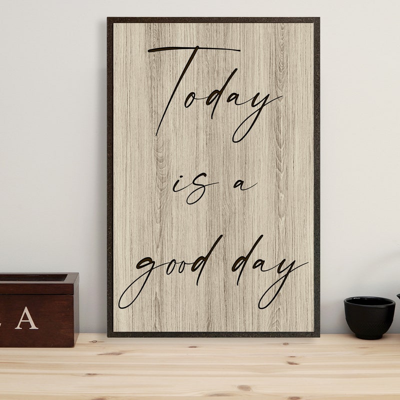 Today is a Good Day - Etsy