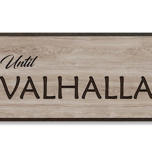 Until Valhalla | Viking Quote | Pagan | Remembrance Memorial Sign ...
