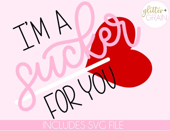 I'm a Sucker for you svg | Valentines day SVG | Valentines Clipart ...