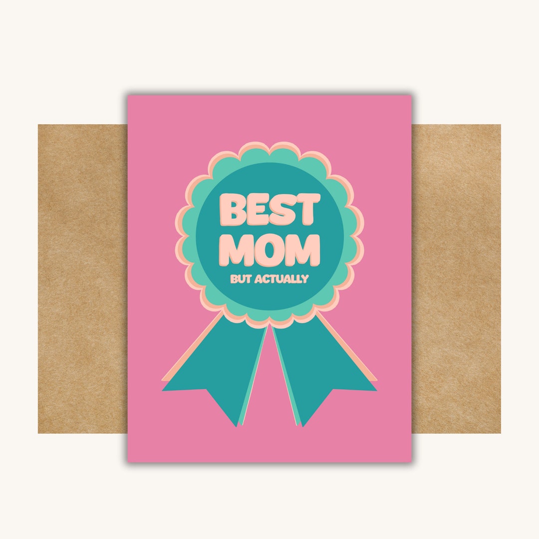 Best Mom Card -- Card for Mother's Day // Funny Mother's Day Card ...