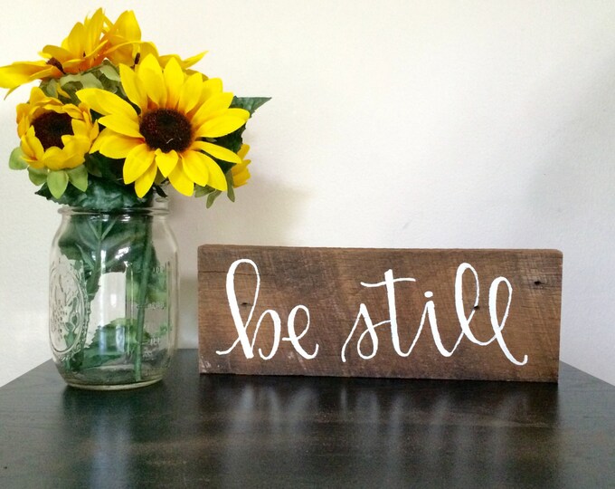 Reclaimed Wood Signbe Still - Etsy