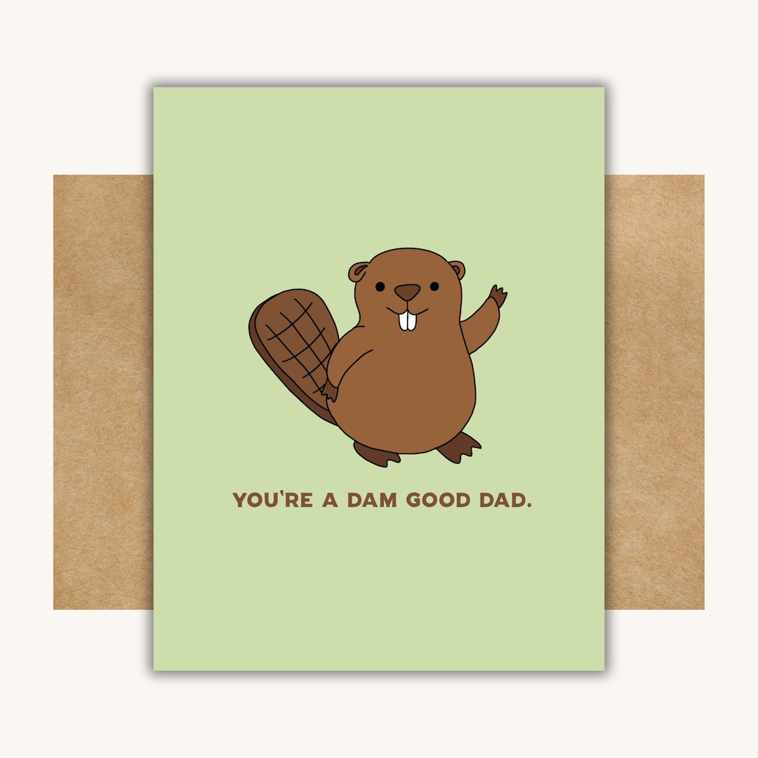 You're a Dam Good Dad - Funny Father's Dad Card // Dad Joke Father's ...