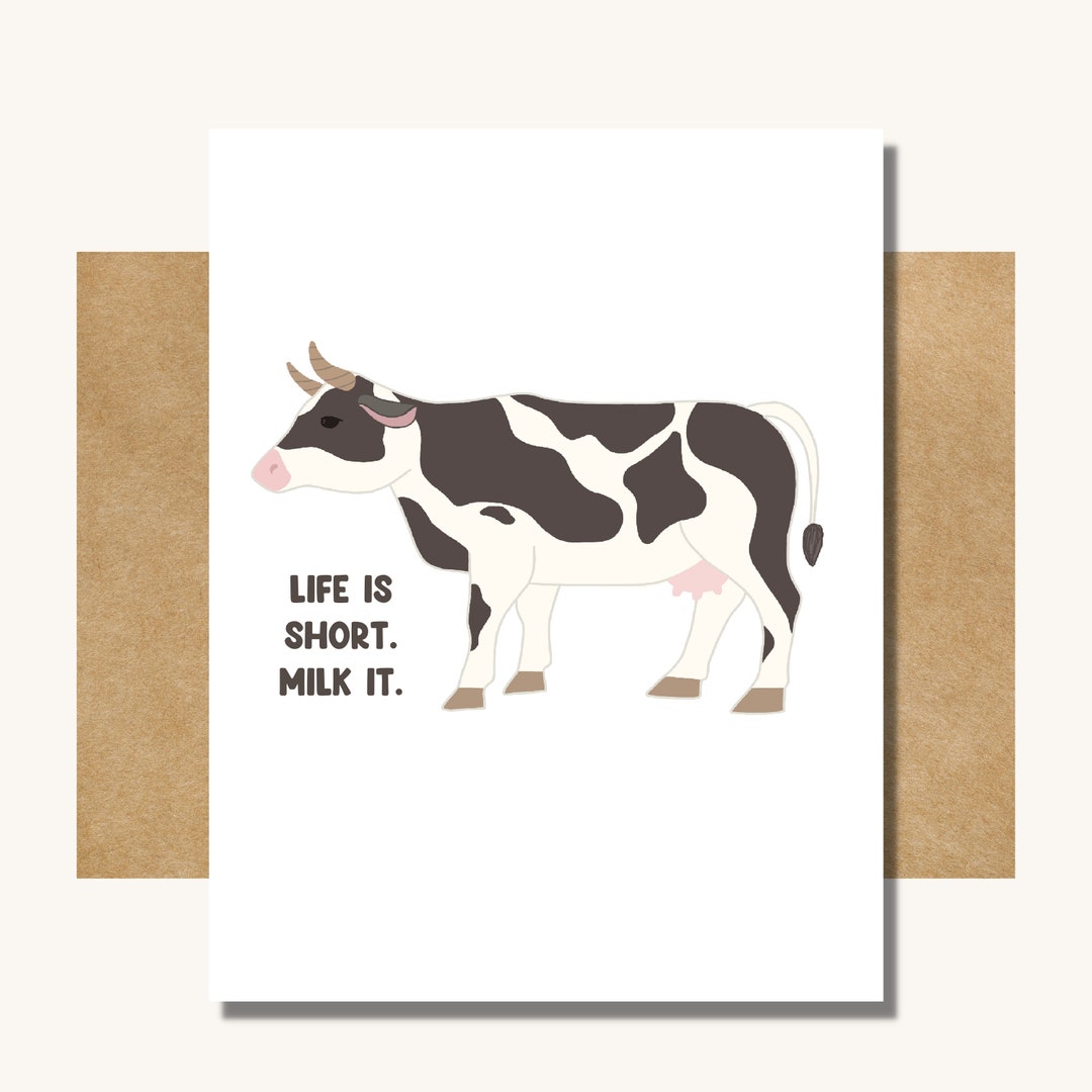 Life is Short. Milk It. -- Card With Cow // Cow Greeting Card // Just ...