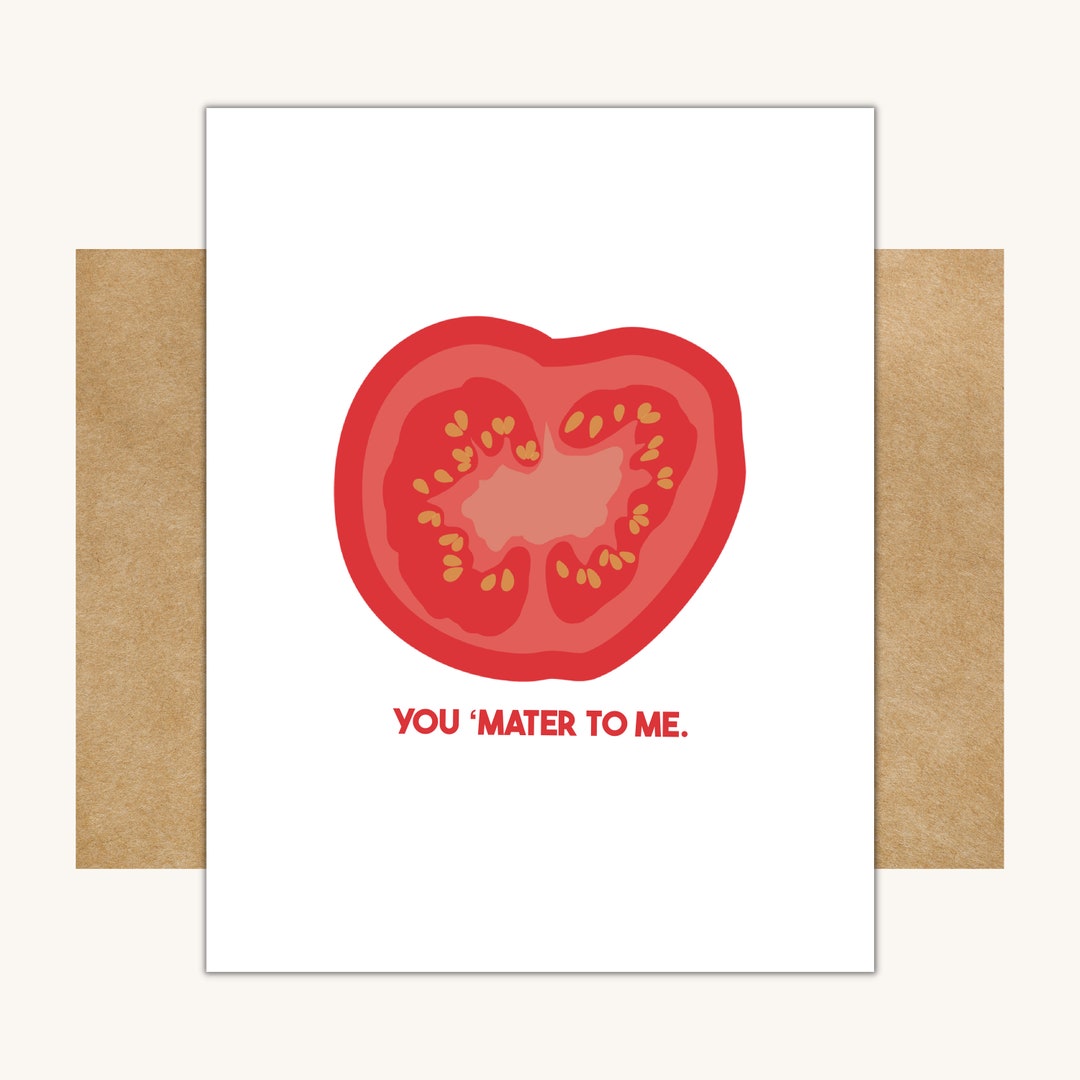 You 'mater to Me Tomato Card – Funny Pun Greeting - Etsy