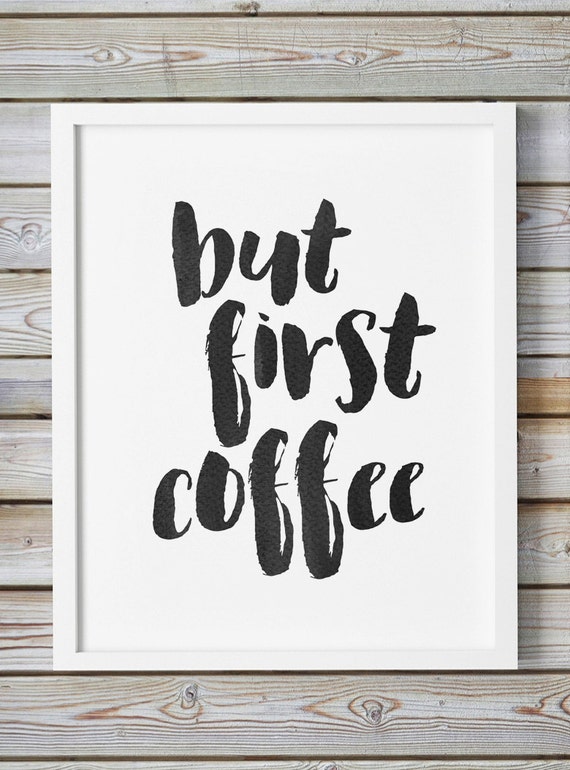 Items similar to But First Coffee Printable Typography Brush Stroke ...