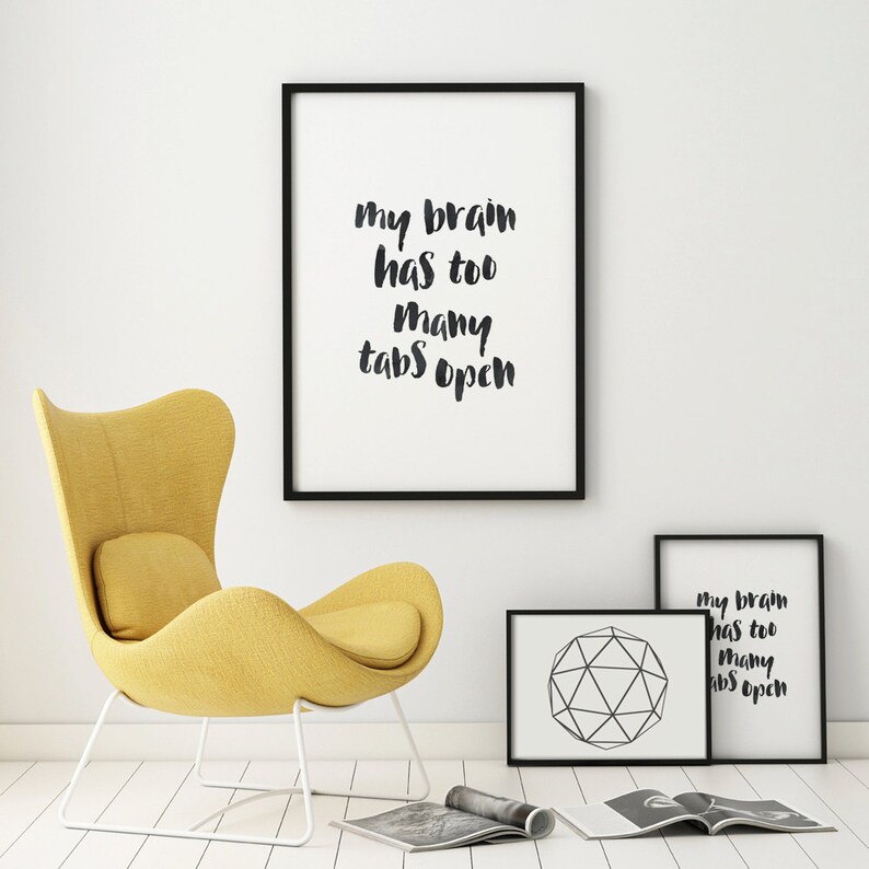 Funny Prints, My Brain Has Too Many Tabs Open, Funny Quotes, Printable ...