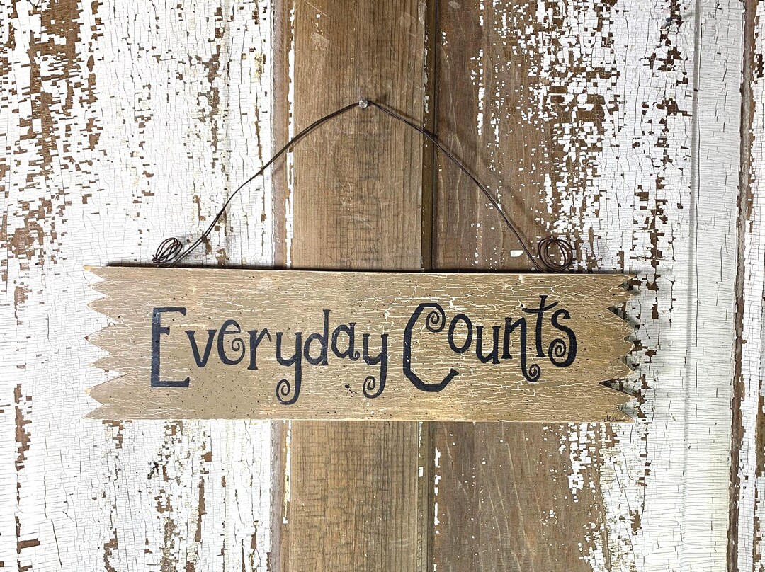 Everyday Counts Inspirational Wood Sign DK69 - Etsy