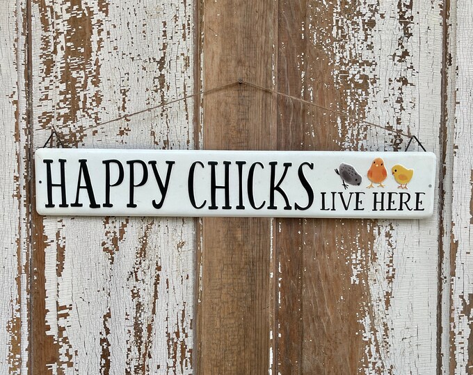 Metal Farmhouse Happy Chicks Live Here Chick Chicken Hen Sign Hobby ...
