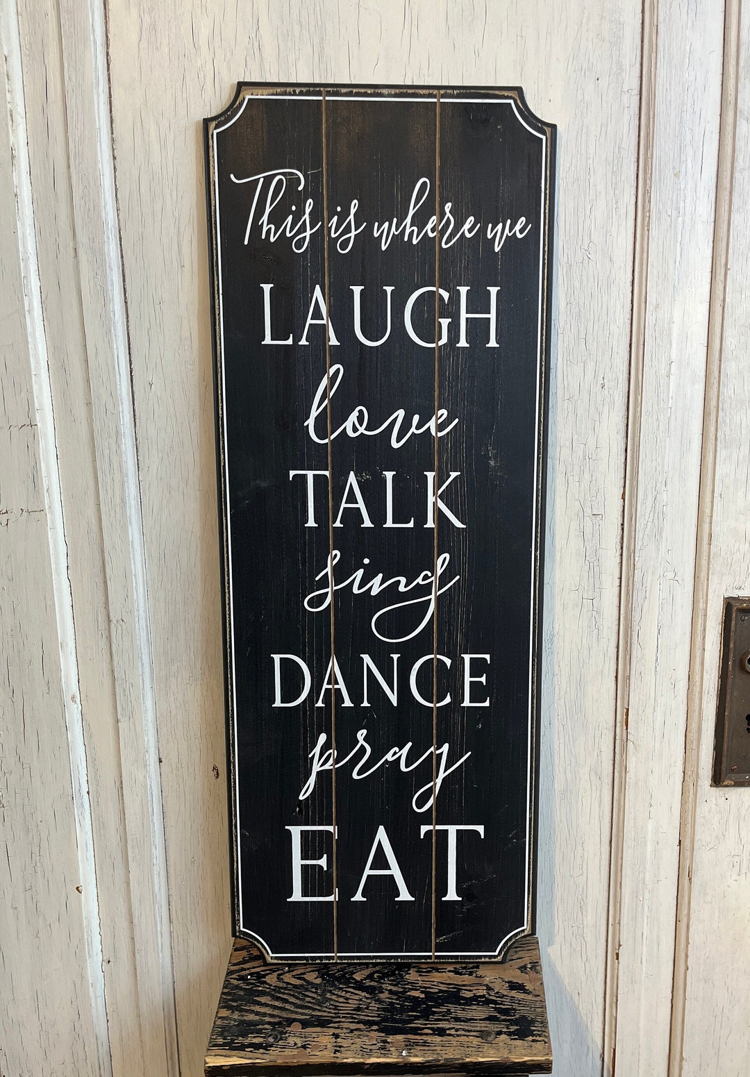 Rustic Wood Dance in the Kitchen Sign Laugh Love Talk Sing Dance Pray ...