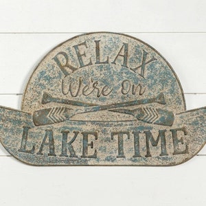 Relax We're on Lake Time Metal Embossed Sign Aged Antiqued Distressed ...