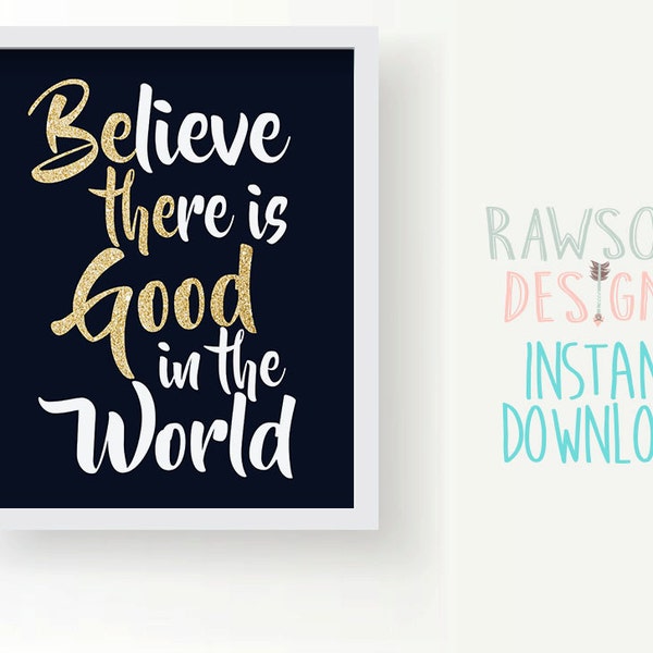 Believe There is Good in the World Sign - Etsy