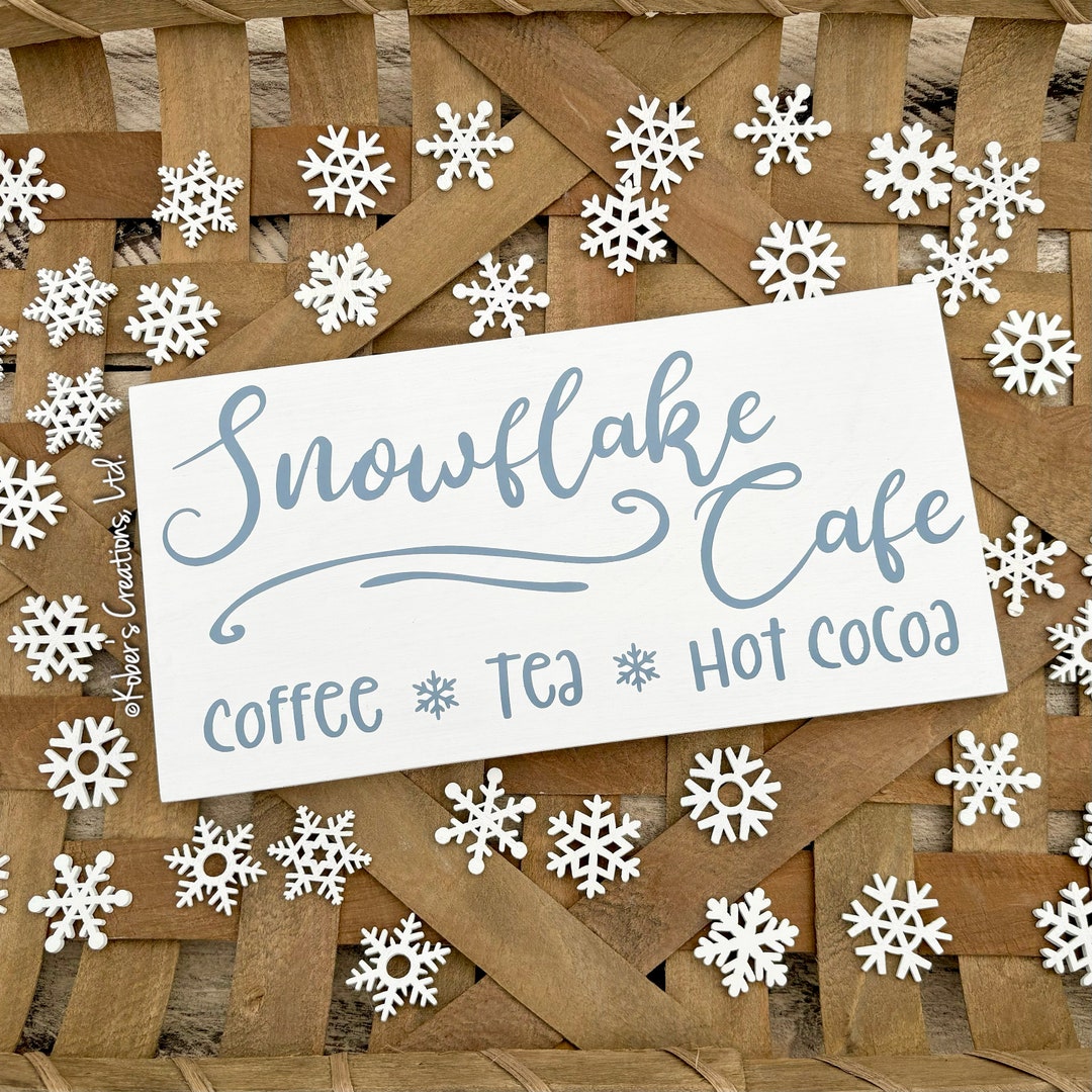 Snowflake Café Sign, Coffee Sign, Tea Sign, Hot Cocoa Sign, Christmas ...