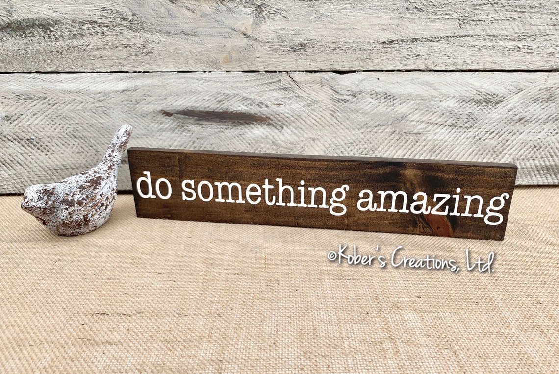 Do Something Amazing Sign, Inspirational Wood Sign, Graduation Gift ...