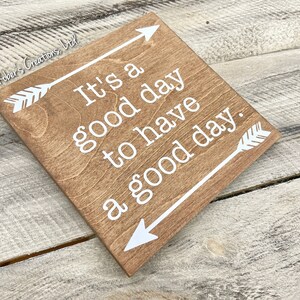 Its A Good Day to Have A Good Day Sign, Inspirational Wood Sign ...