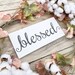 Blessed Wood Sign Rustic Blessed Sign Small Blessed Sign - Etsy