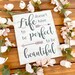 Life Doesnt Have to Be Perfect to Be Beautiful Inspirational Rustic ...