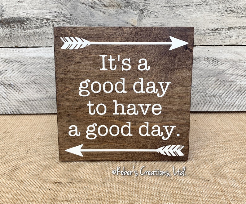 Its A Good Day to Have A Good Day Sign Inspirational Wood - Etsy