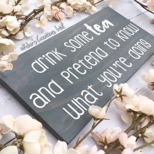 Drink Some Tea Sign, Tea Sign, Tea Décor, Tea Lover Sign, Kitchen Humor ...