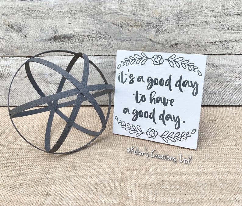 Its A Good Day To Have A Good Day Sign Inspirational Wood | Etsy