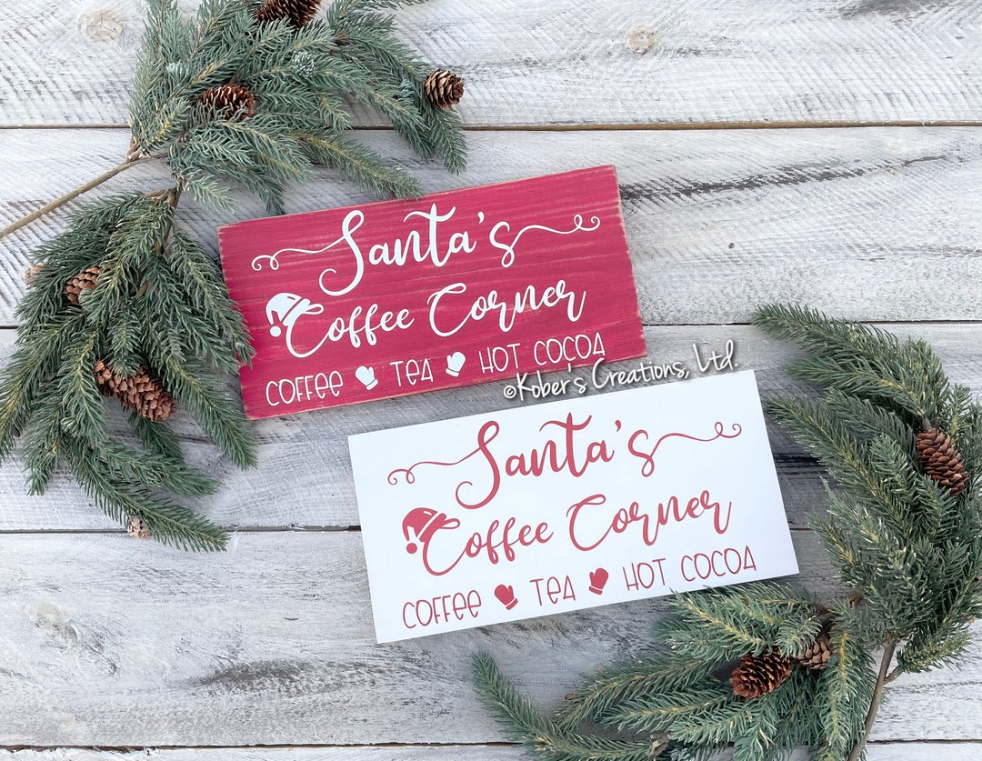 Santa’s Coffee Corner Sign, Coffee Sign, Tea Sign, Hot Cocoa Sign ...