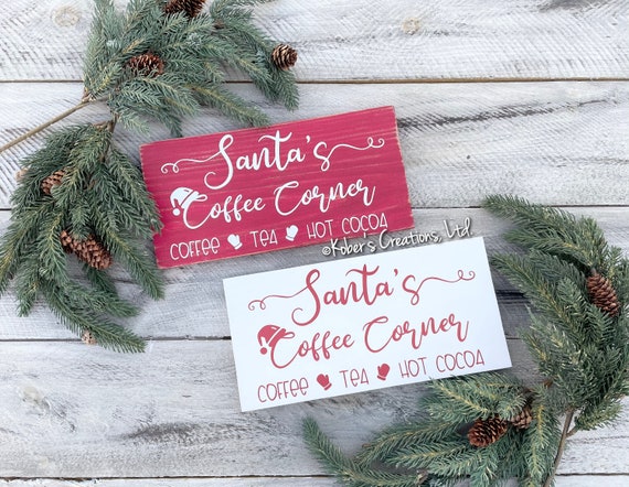 Santas Coffee Corner Sign Coffee Sign Tea Sign Hot Cocoa | Etsy
