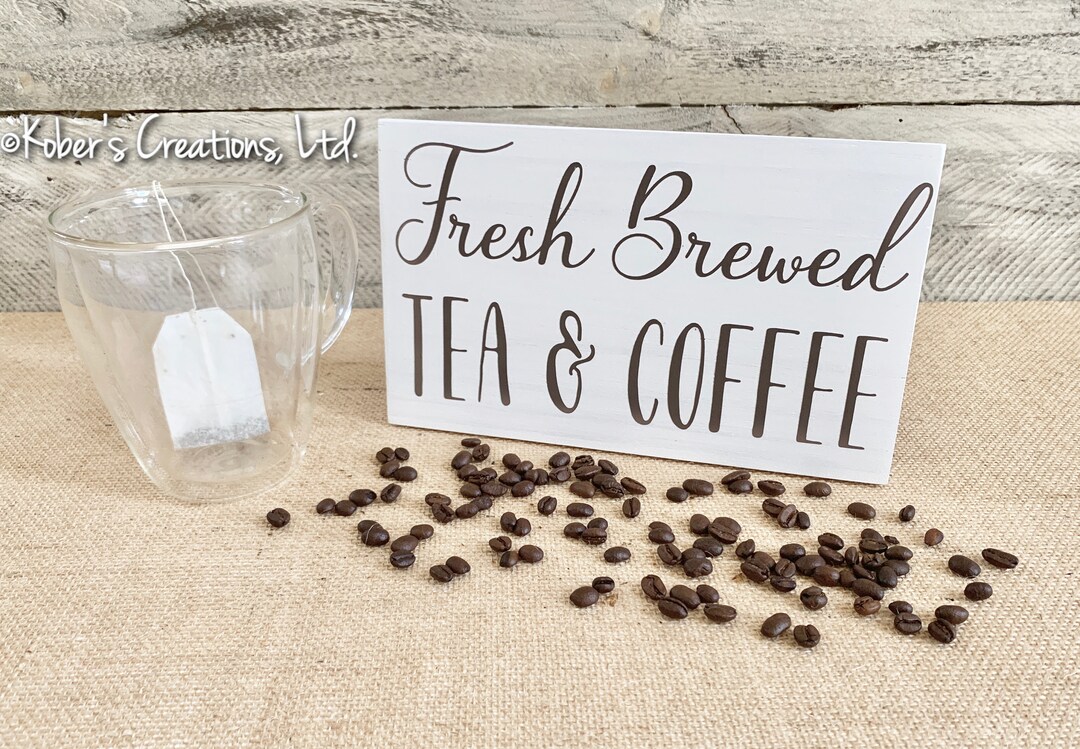 Fresh Brewed Tea & Coffee Wood Sign, Coffee Décor, Coffee Sign, Coffee ...