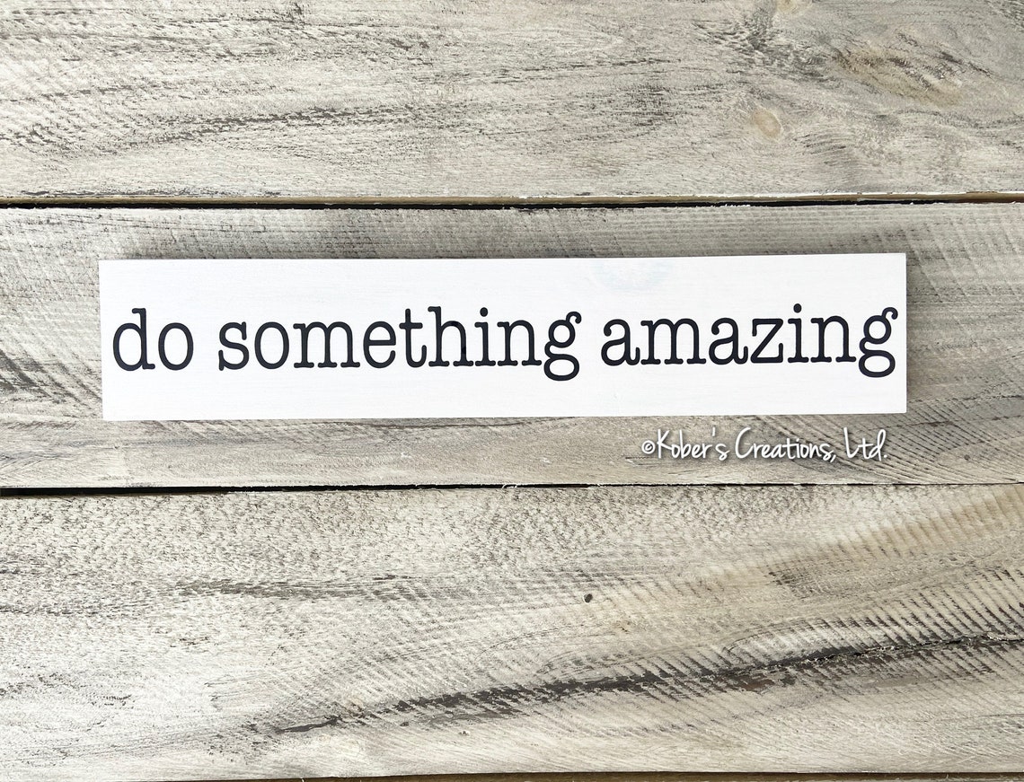 Do Something Amazing Sign, Inspirational Wood Sign, Graduation Gift ...
