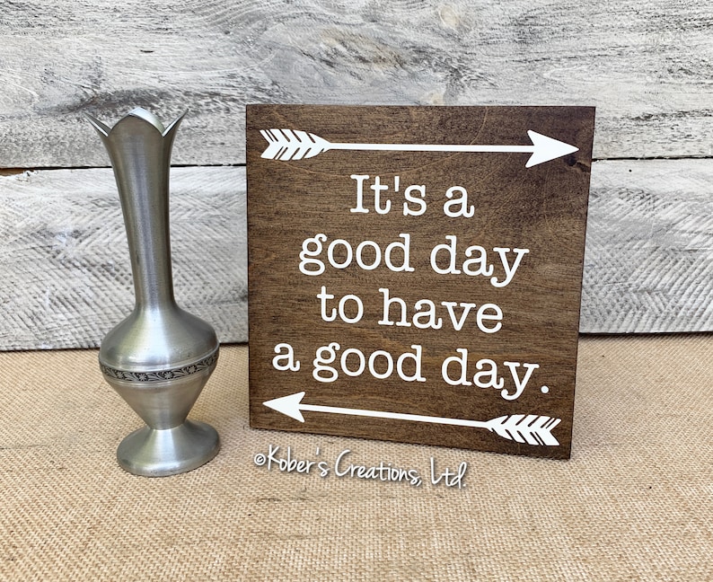 Its A Good Day to Have A Good Day Sign Inspirational Wood - Etsy