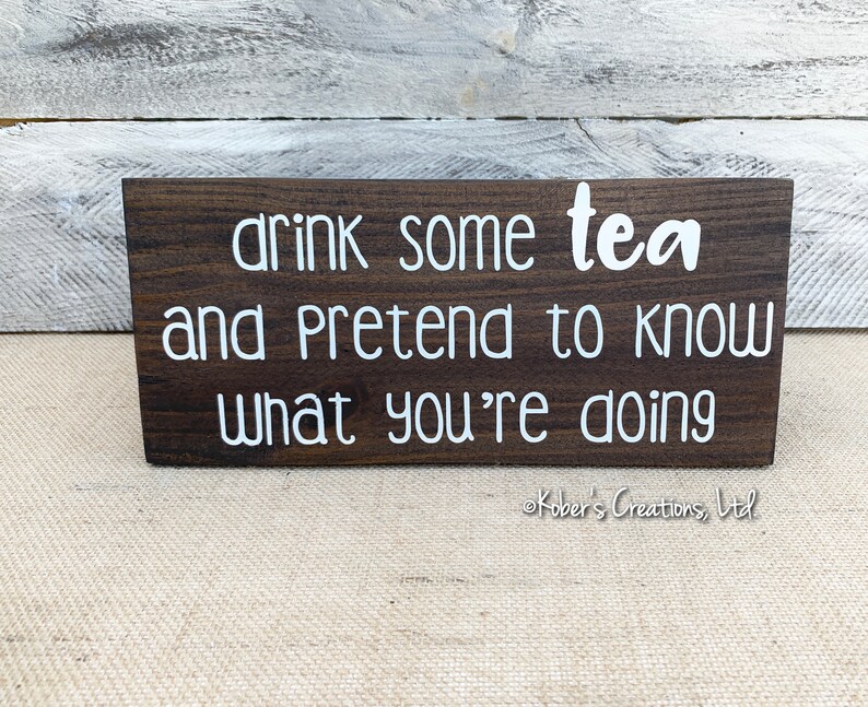 Drink Some Tea Sign Tea Sign Tea Decor Tea Lover Sign | Etsy