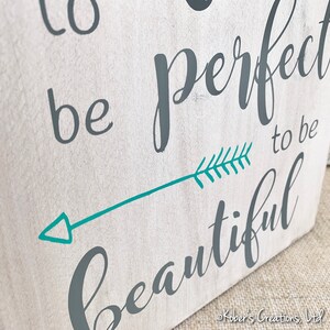 Life Doesn’t Have to Be Perfect to Be Beautiful Inspirational Rustic ...