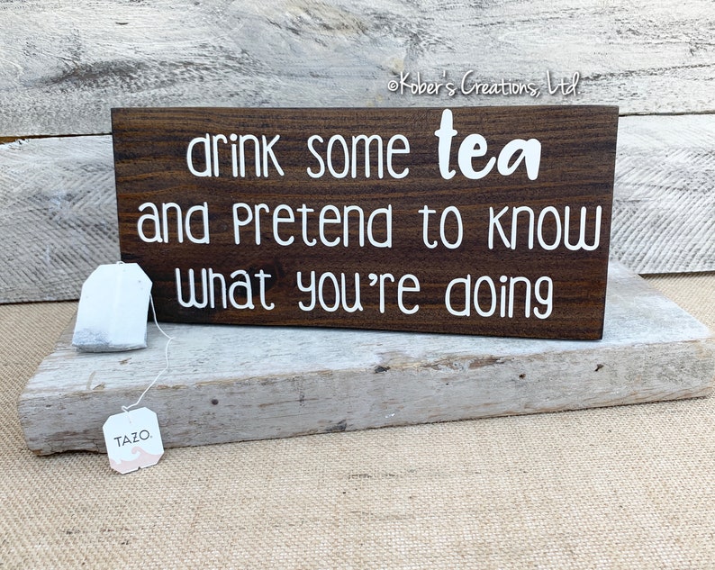 Drink Some Tea Sign Tea Sign Tea Decor Tea Lover Sign - Etsy